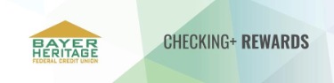 Checking Plus Rewards › Bayer Heritage Federal Credit Union